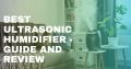 5 Best Ultrasonic Humidifier Reviews and Ratings of 2025 - Pro Baby Guide